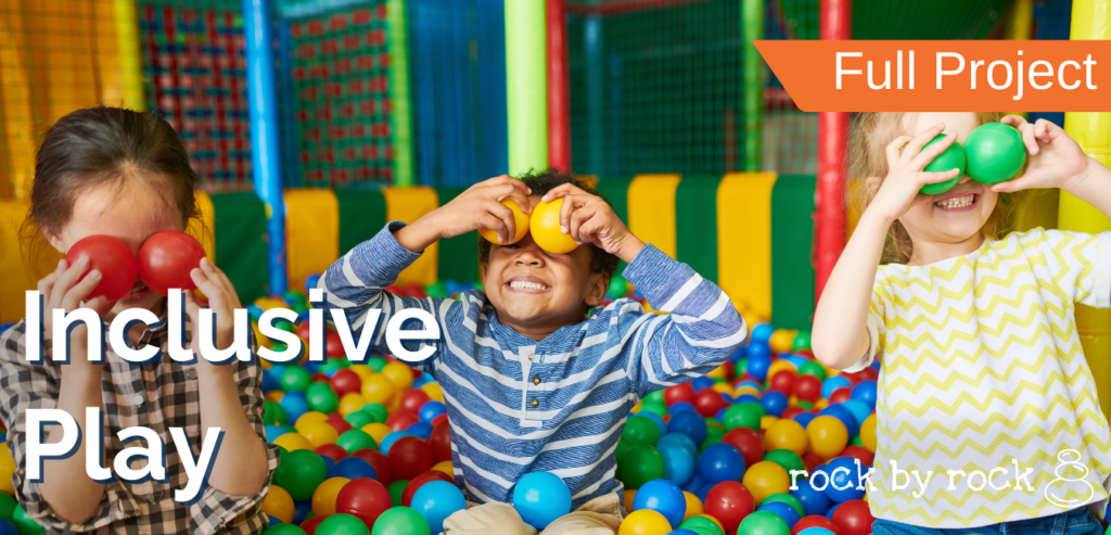 Inclusive Play - Rock by Rock
